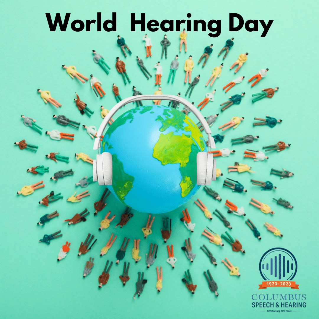 World Hearing Day | Columbus Speech and Hearing | Blog